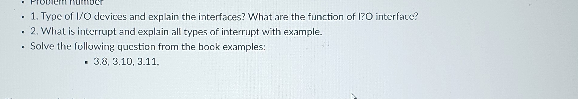 Solved Type of I/O devices and explain the interfaces? What | Chegg.com