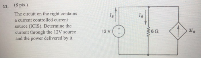 Solved 1. IR 11. (8 pts.) The circuit on the right contains | Chegg.com
