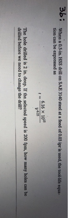 Solved 3b: When a 0.5-in. HSS drill on SAE 3140 steel at a | Chegg.com