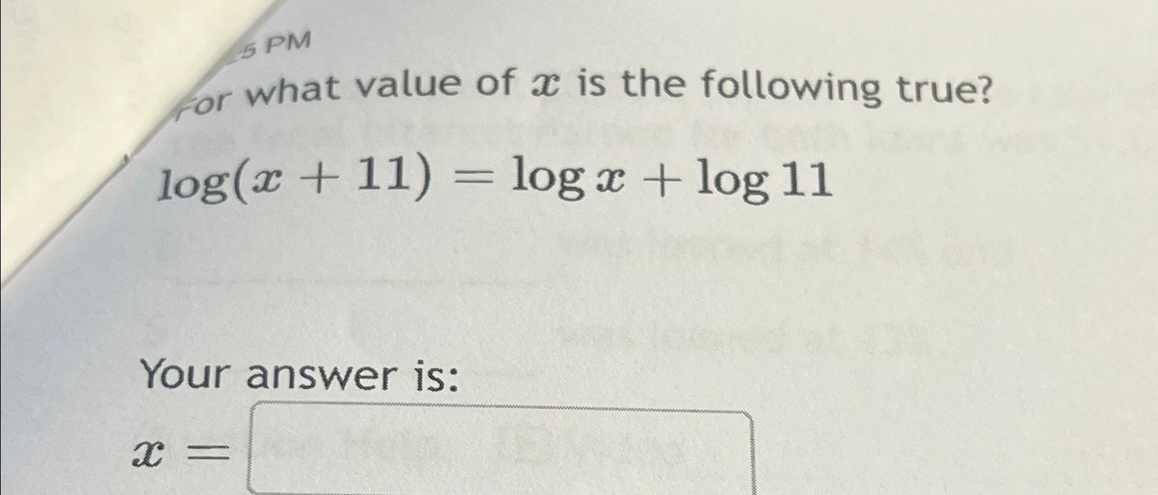 Solved 5PM ﻿or what value of x ﻿is the following | Chegg.com