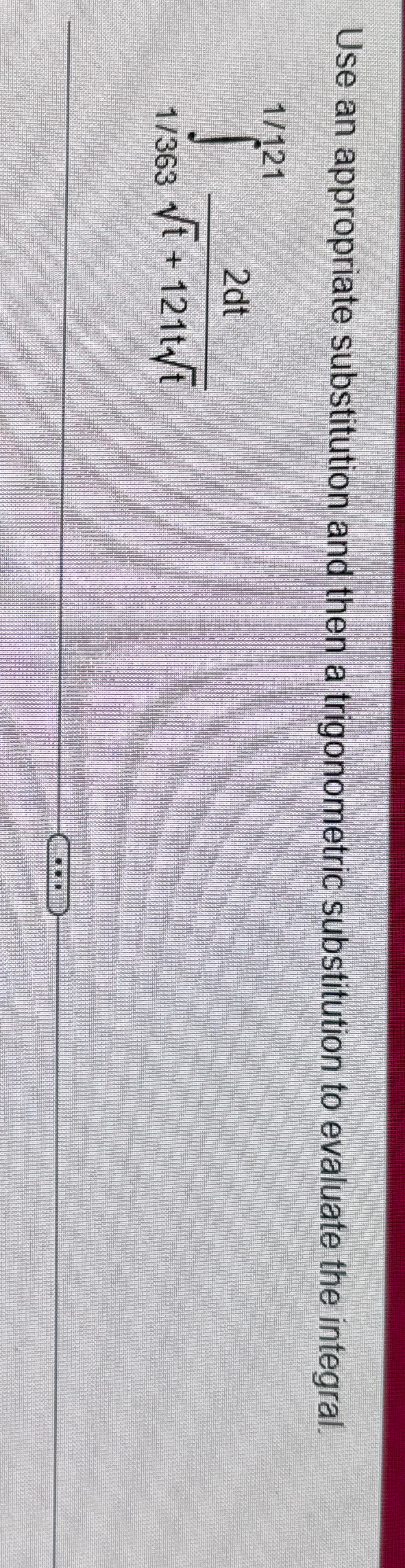 Solved Use an appropriate substitution and then a | Chegg.com