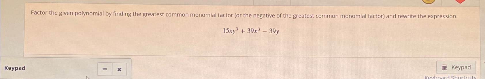 Solved Factor The Given Polynomial By Finding The Greatest