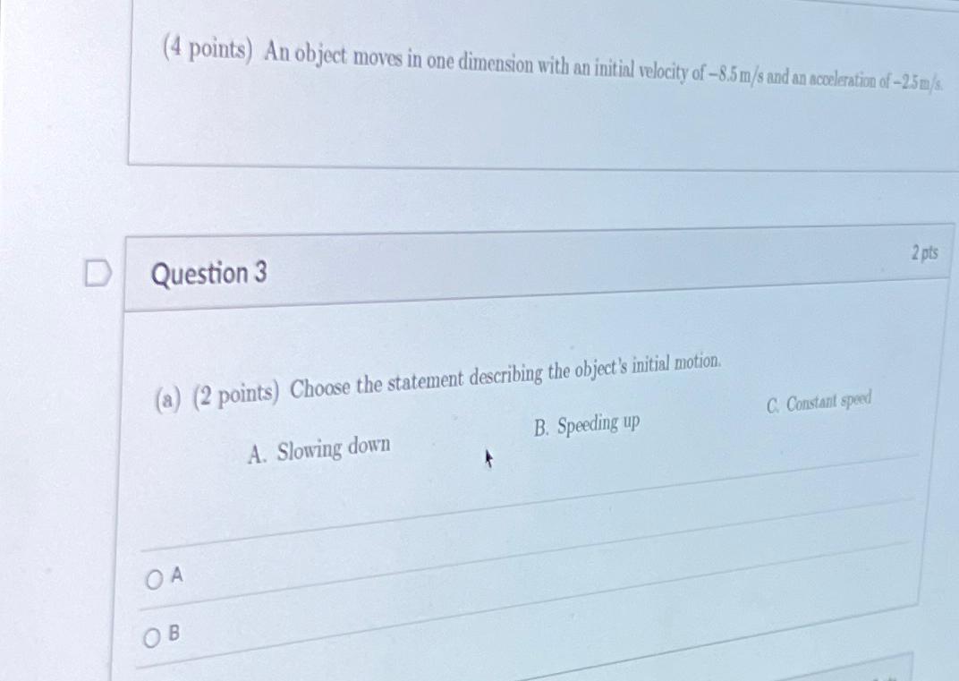 Solved (4 ﻿points) ﻿An object moves in one dimension with an | Chegg.com