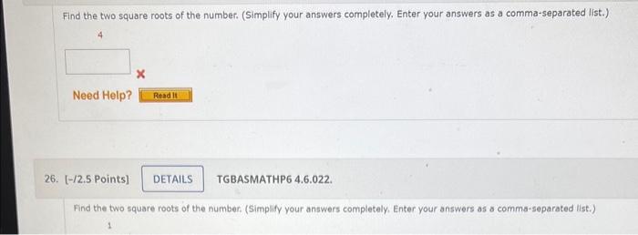 Solved Find the two square roots of the number. (Simplify | Chegg.com