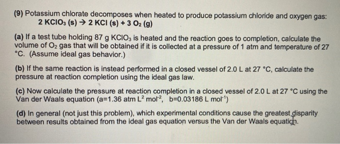 Solved (9) Potassium chlorate decomposes when heated to | Chegg.com