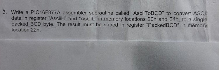Solved 3 Write A Pic16f877a Assembler Subroutine Called 5010