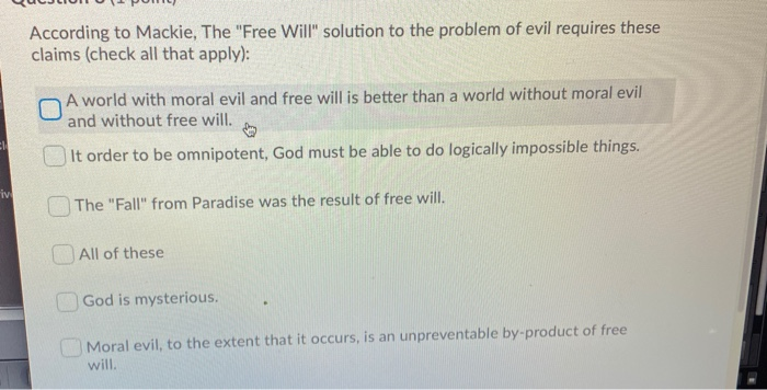 Solved According to Mackie, The "Free Will" solution to the | Chegg.com