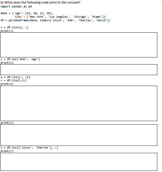 b) ﻿What does the following code print to the | Chegg.com