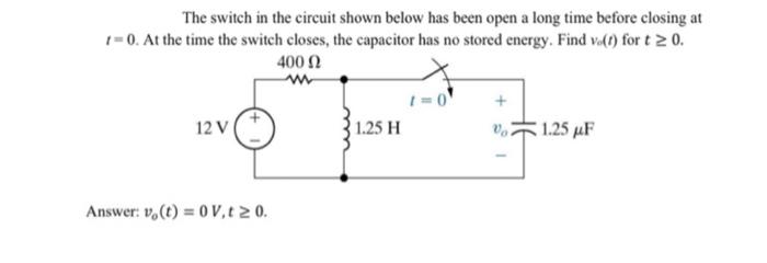 Solved The switch in the circuit shown below has been open a | Chegg.com