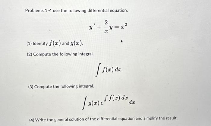 [Solved]: Problems 1-4 use the following differential equat