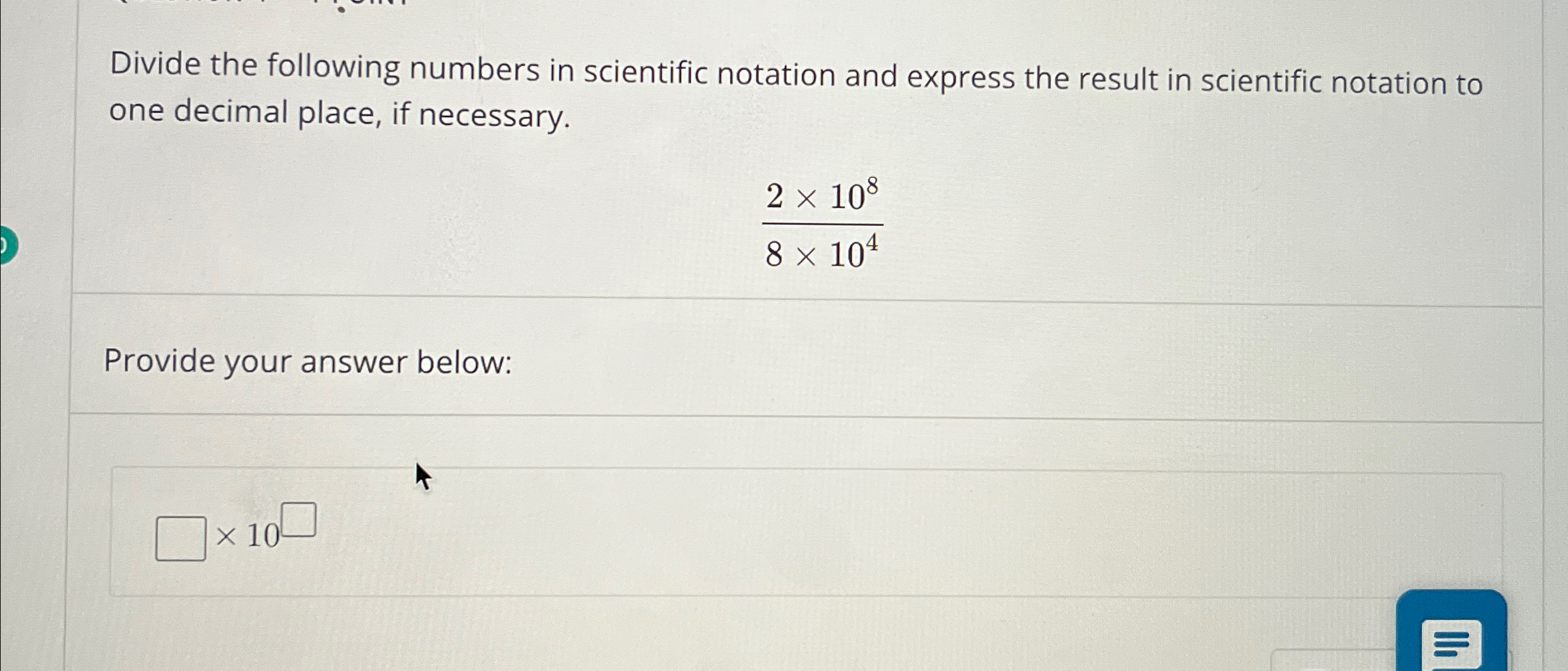 Solved Divide the following numbers in scientific notation | Chegg.com