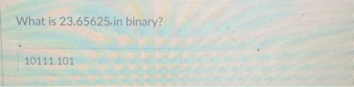 Solved Consider the binary number 111011111 , what is the | Chegg.com