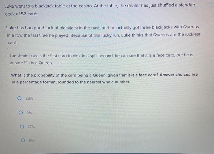 Solved Luke went to a blackjack table at the casino. At the | Chegg.com