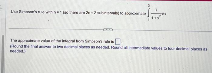 Solved Use Simpson's rule with n=1 (so there are 2n=2 | Chegg.com