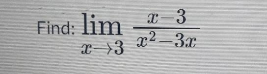 Solved Find: limx→3x-3x2-3x | Chegg.com