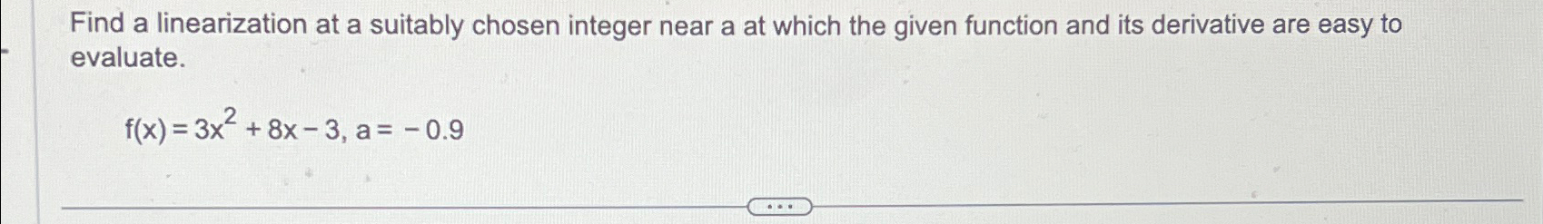 Find a linearization at a suitably chosen integer | Chegg.com