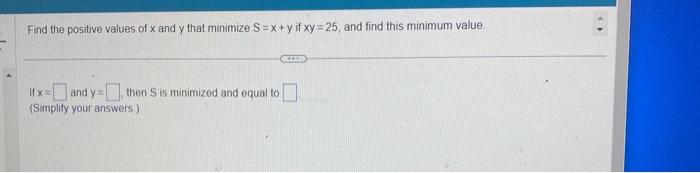 Solved Find the positive values of x and y that minimize | Chegg.com