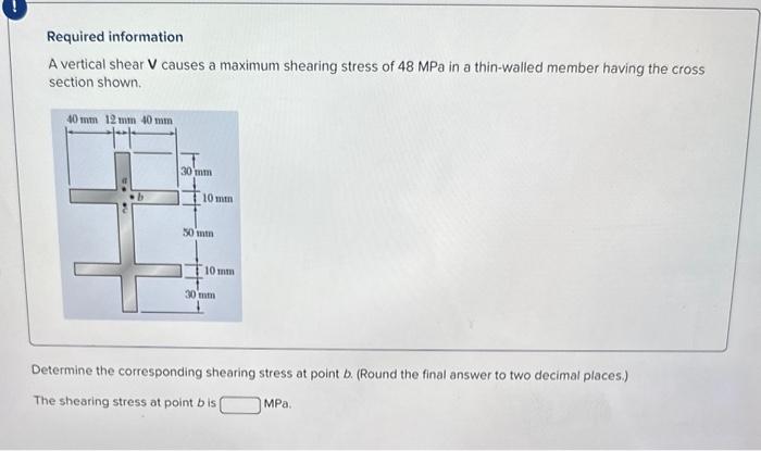 Solved Required information A vertical shear V causes a | Chegg.com