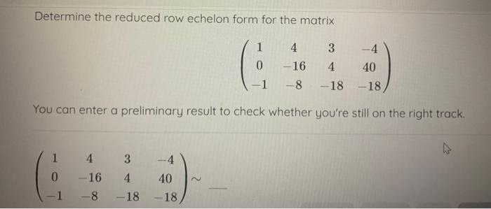 Solved Determine the reduced row echelon form for the matrix | Chegg.com