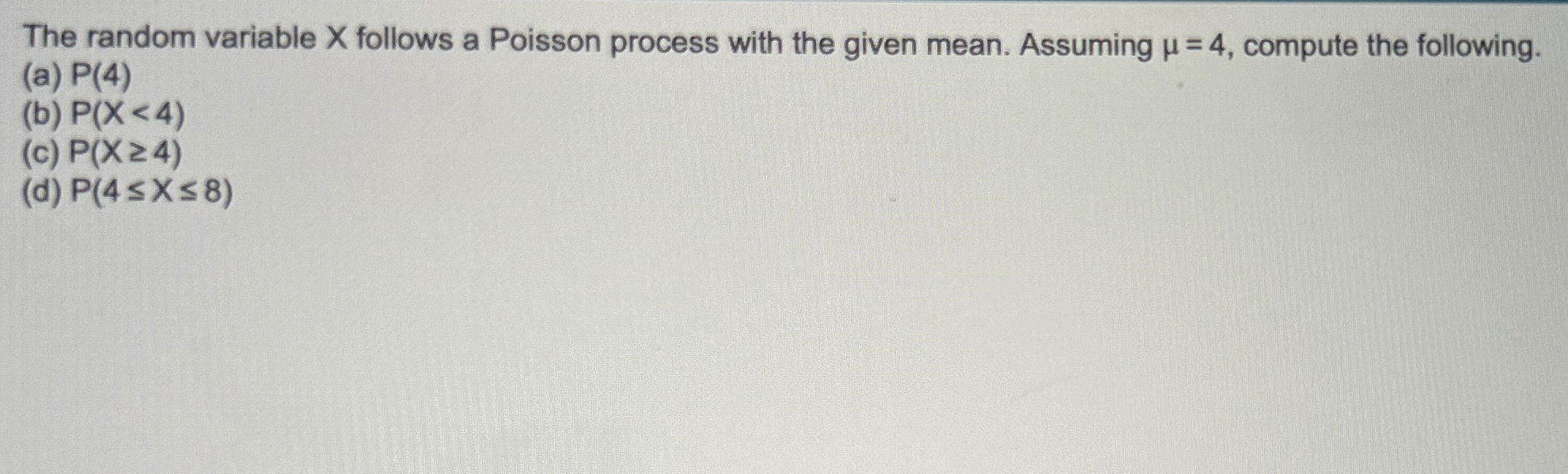 Solved The random variable x ﻿follows a Poisson process with | Chegg.com