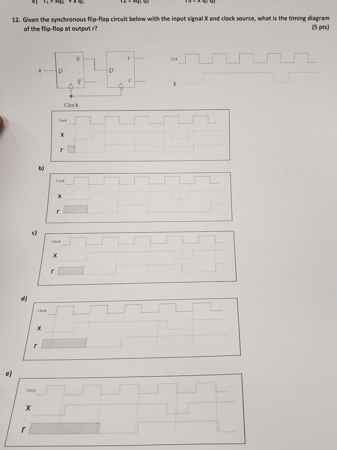 Solved 12. Given the synchronous flip-flop circuit below | Chegg.com