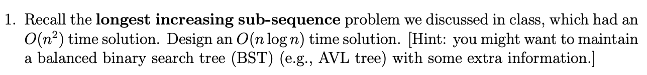 Solved Recall the longest increasing sub-sequence problem we | Chegg.com