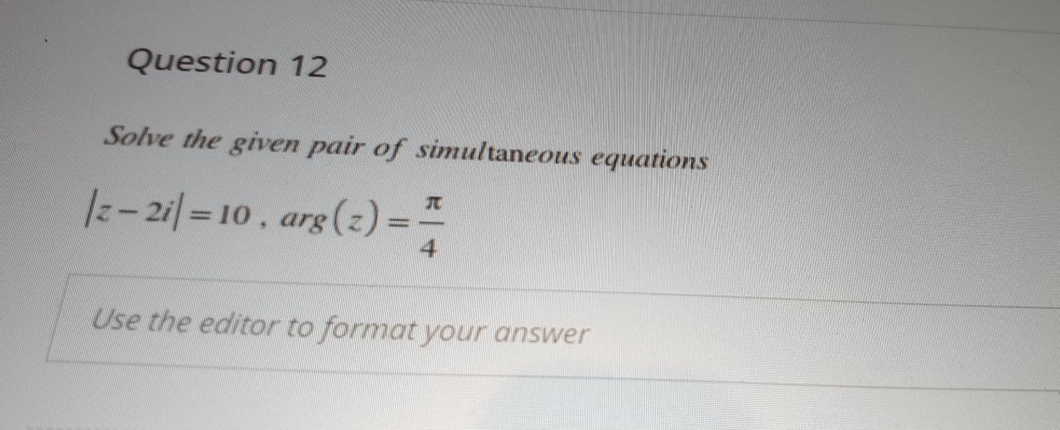 Solved Question 12 Solve the given pair of simultaneous | Chegg.com