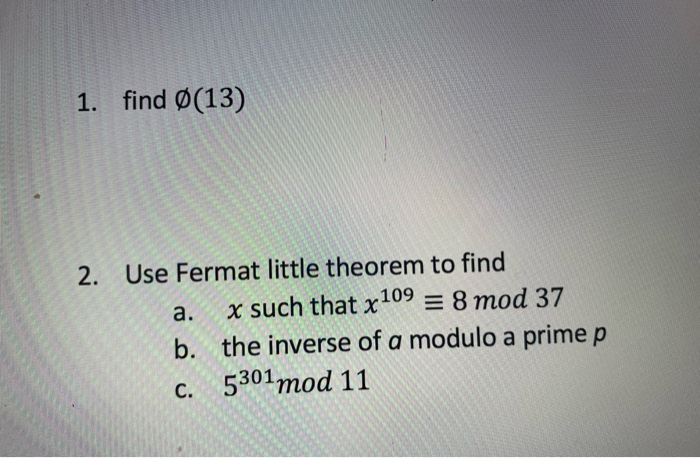 Solved 1. find Ø(13) 2. Use Fermat little theorem to find a. | Chegg.com
