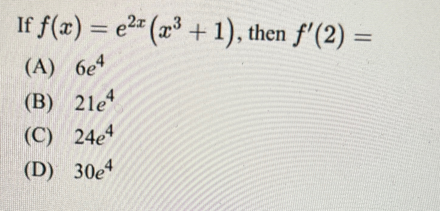 Solved If f(x)=e2x(x3+1), ﻿then | Chegg.com