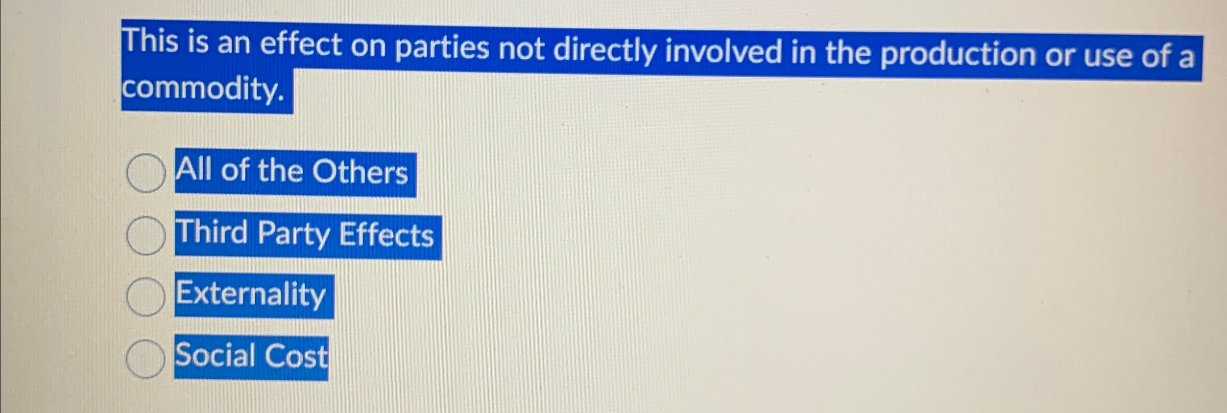 Solved This is an effect on parties not directly involved in | Chegg.com