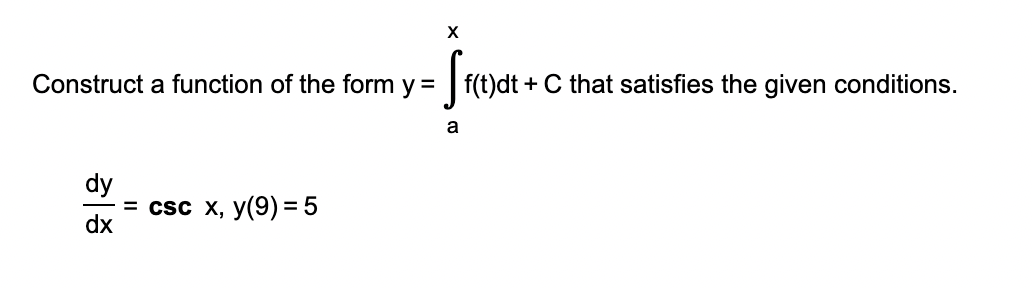 Solved Construct a function of the form y=∫axf(t)dt+C ﻿that | Chegg.com