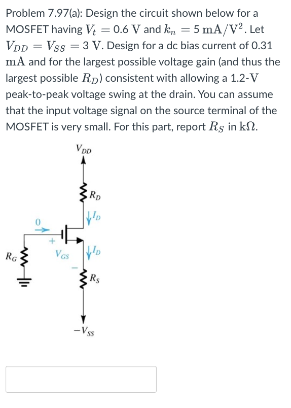 Solved Design the circuit of Fig. 7.97 (a) ﻿for a MOSFET | Chegg.com