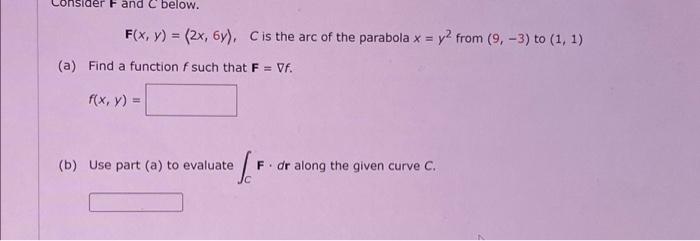 Solved Consider F and C below. F(x, y) = (2x, 6y), C is the | Chegg.com