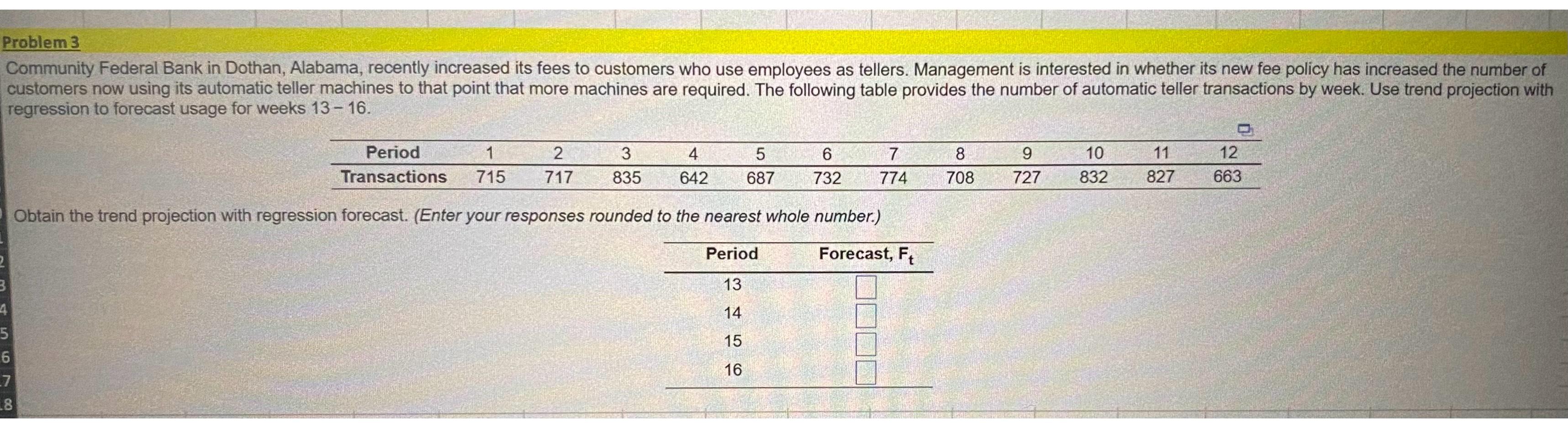 Solved Problem 3 ﻿regression to forecast usage for weeks | Chegg.com