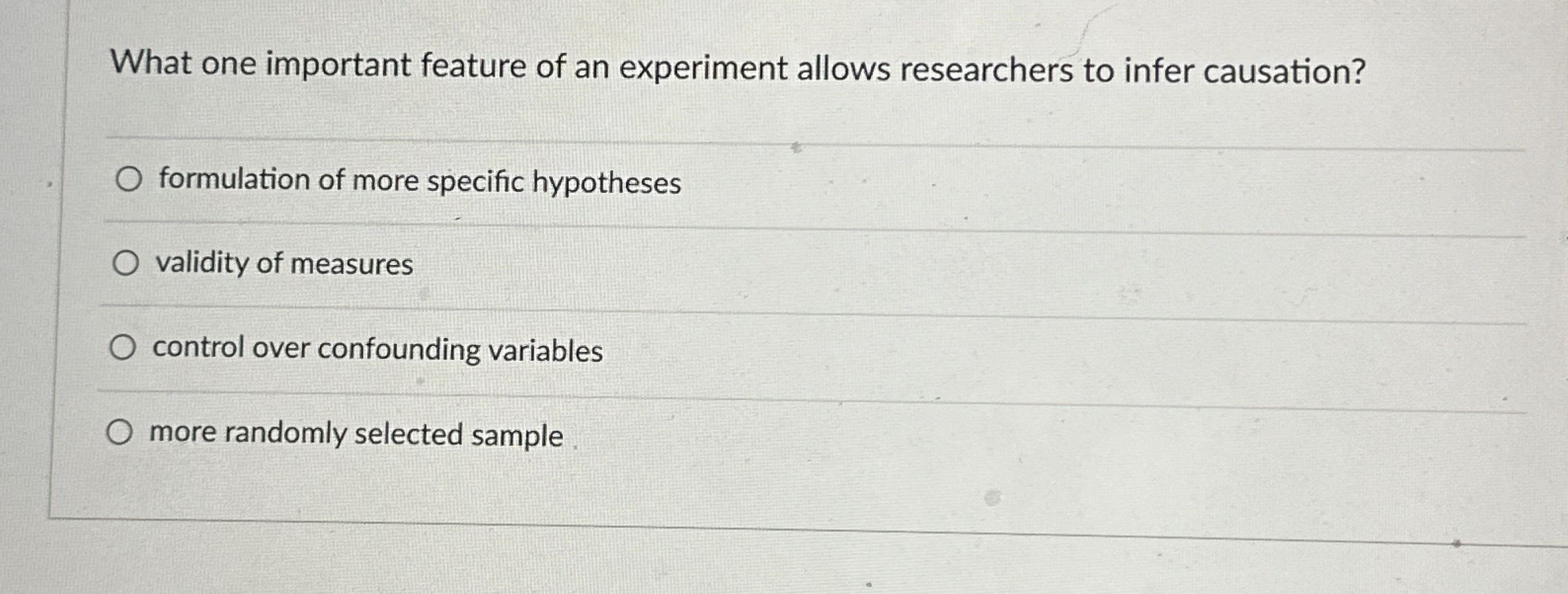 Solved What one important feature of an experiment allows | Chegg.com