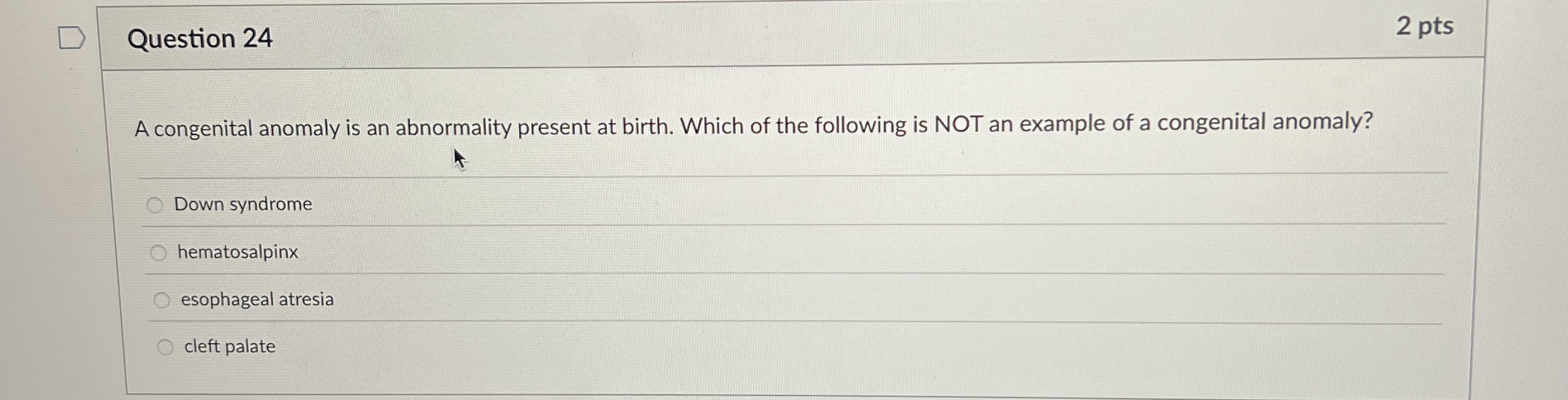 Solved Question 242 ﻿ptsA congenital anomaly is an | Chegg.com