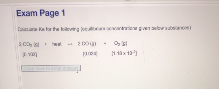 Solved Exam Page 1 Calculate Ke for the following | Chegg.com