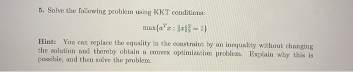 Solved 5. Solve the following problem using KKT conditions: | Chegg.com