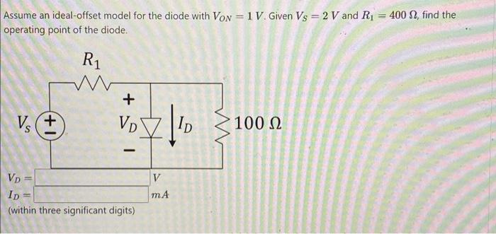 Solved Assume an ideal-offset model for the diode with VON=1 | Chegg.com