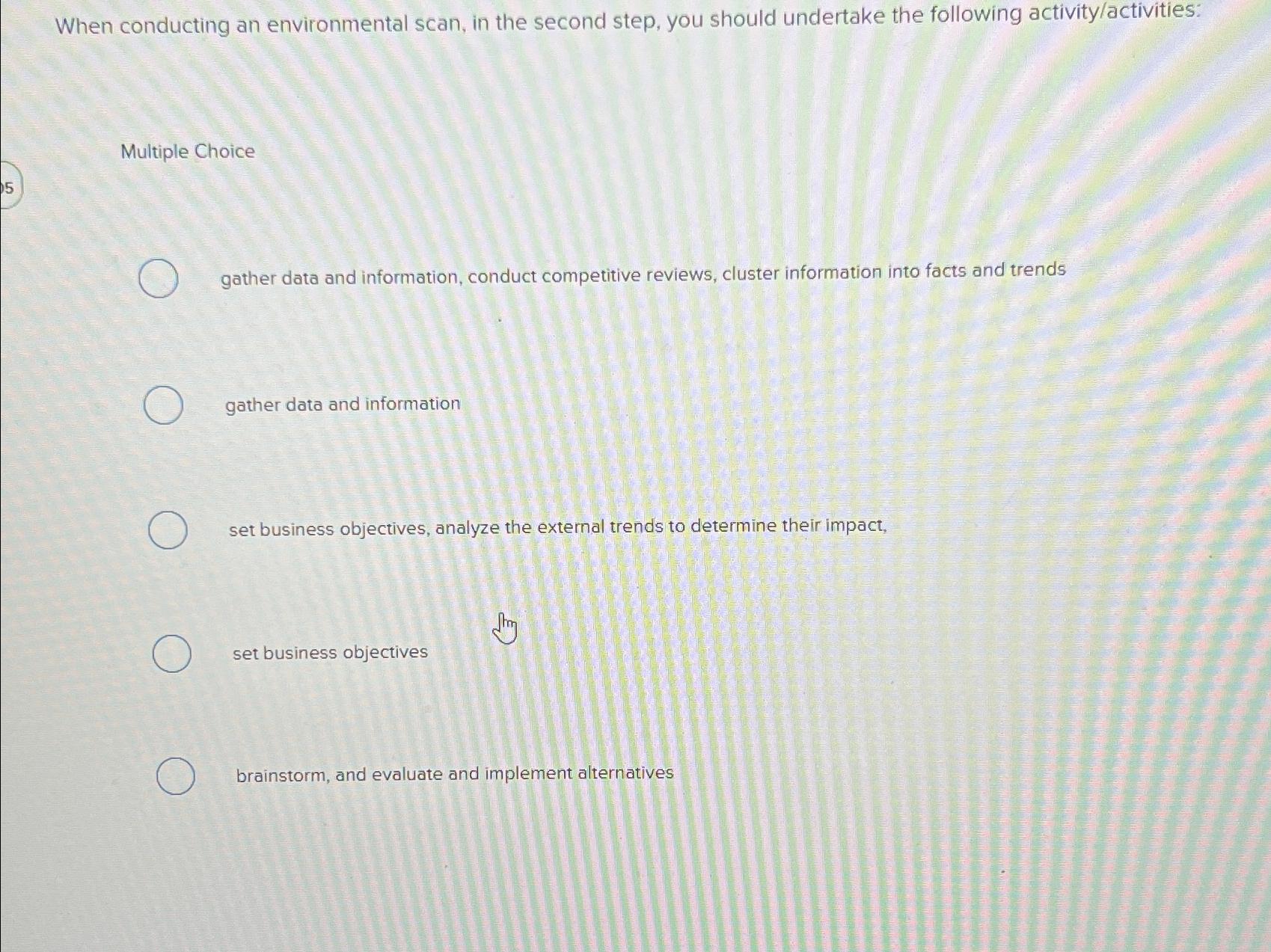 Solved When conducting an environmental scan, in the second | Chegg.com