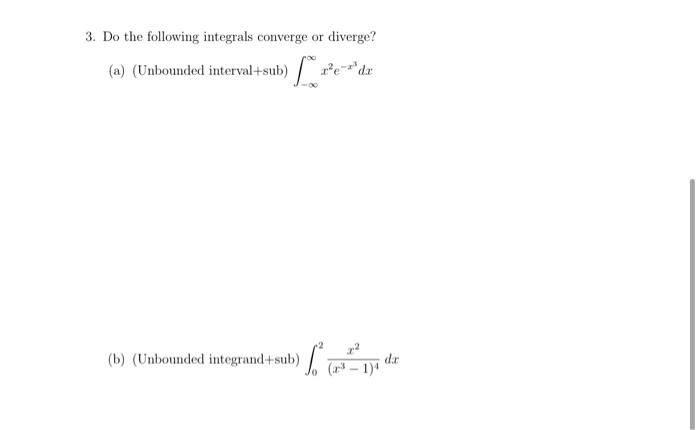 Solved 3. Do the following integrals converge or diverge? | Chegg.com