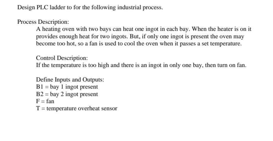 Solved Design PLC ladder to for the following industrial | Chegg.com