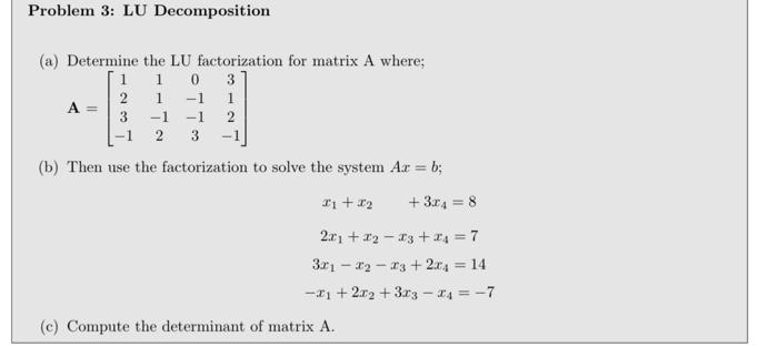 Solved Problem 3: LU Decomposition 3 -1 2 (a) Determine the | Chegg.com