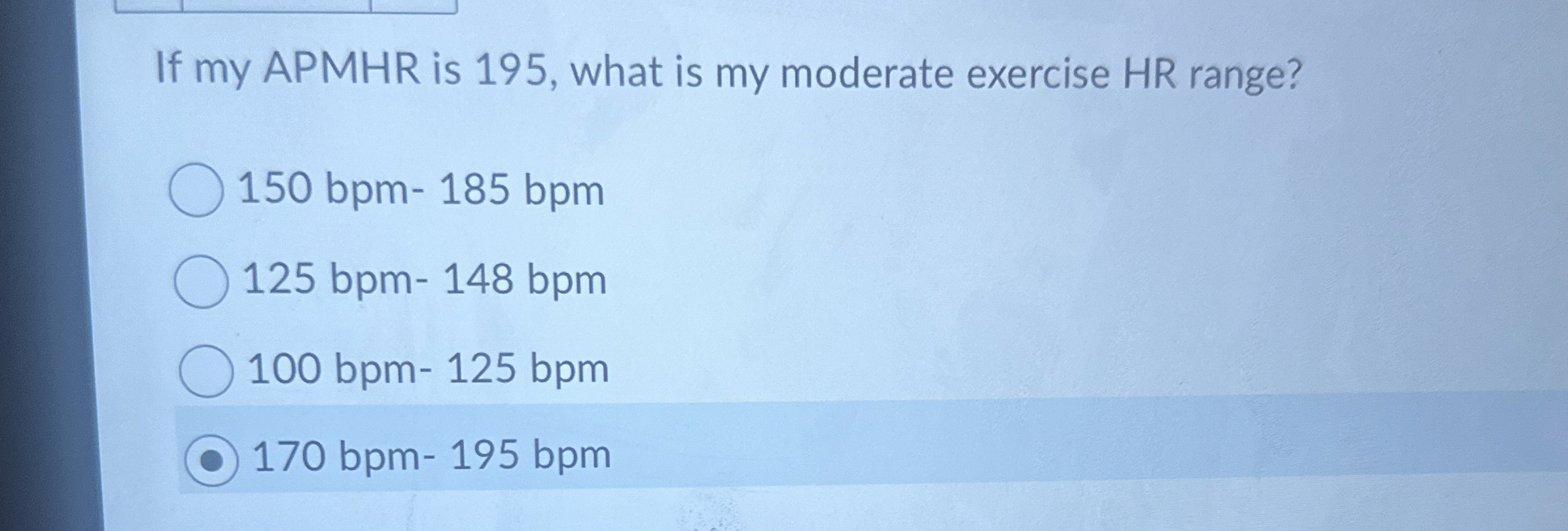 Solved If my APMHR is 195, ﻿what is my moderate exercise HR | Chegg.com