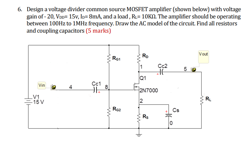 Solved Design a voltage divider common source MOSFET | Chegg.com