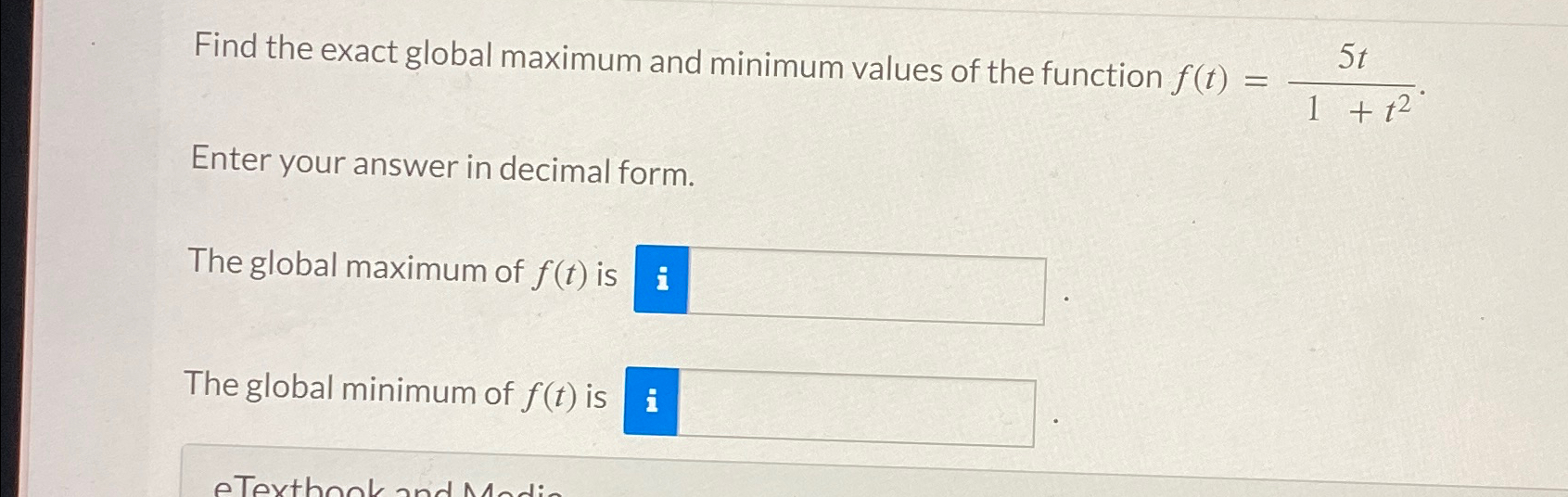 Solved Find the exact global maximum and minimum values of | Chegg.com