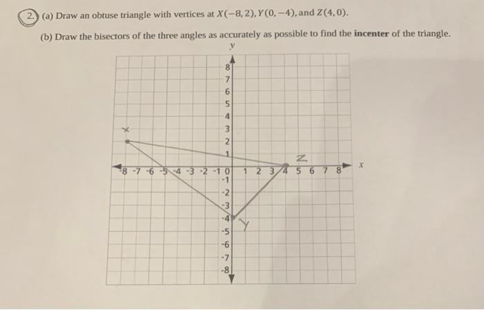 Solved 2. (a) Draw an obtuse triangle with vertices at | Chegg.com