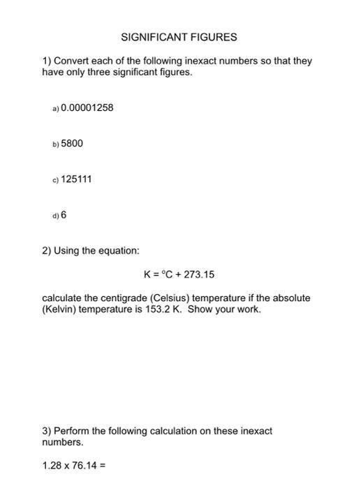 Solved 1) Convert each of the following inexact numbers so | Chegg.com