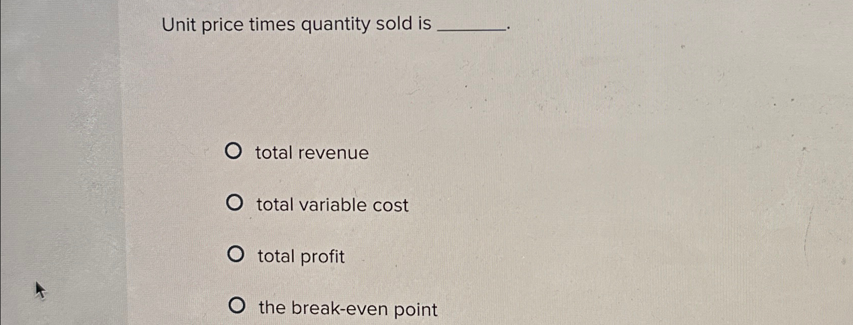 Solved Unit price times quantity sold istotal revenuetotal | Chegg.com