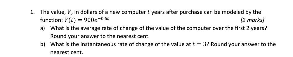 Solved 1. The value, V, in dollars of a new computer t years | Chegg.com
